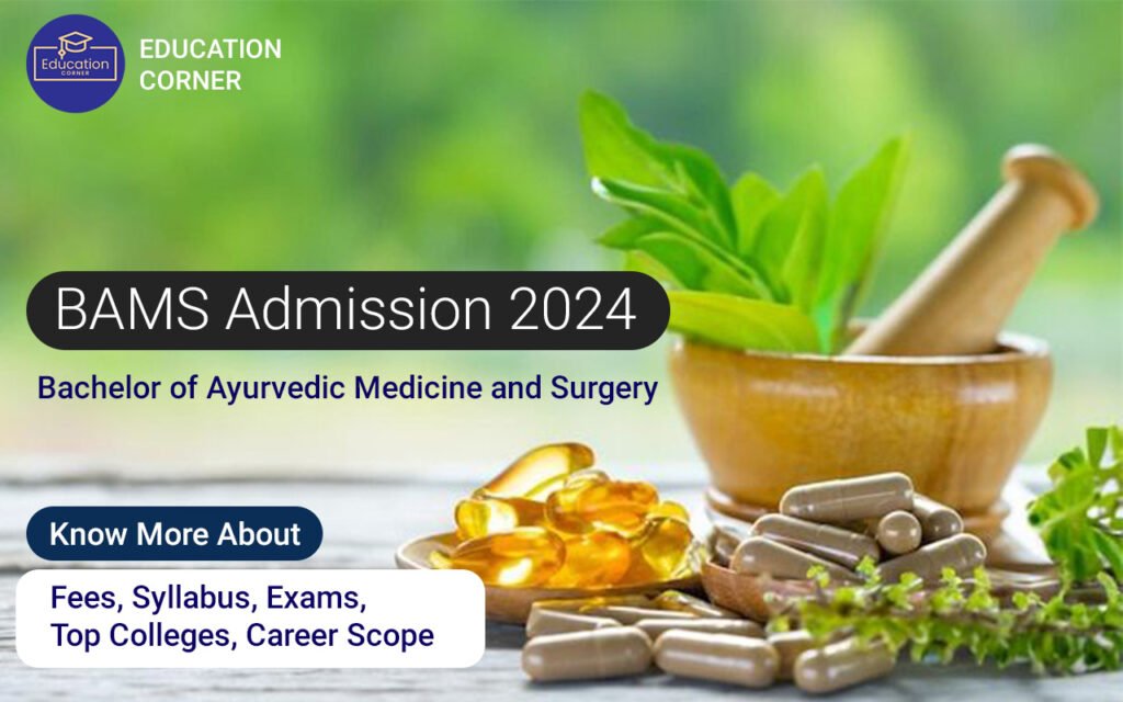 BAMS 2024 - Education Corner: Admission guidance for MBBS | BDS | BAMS ...