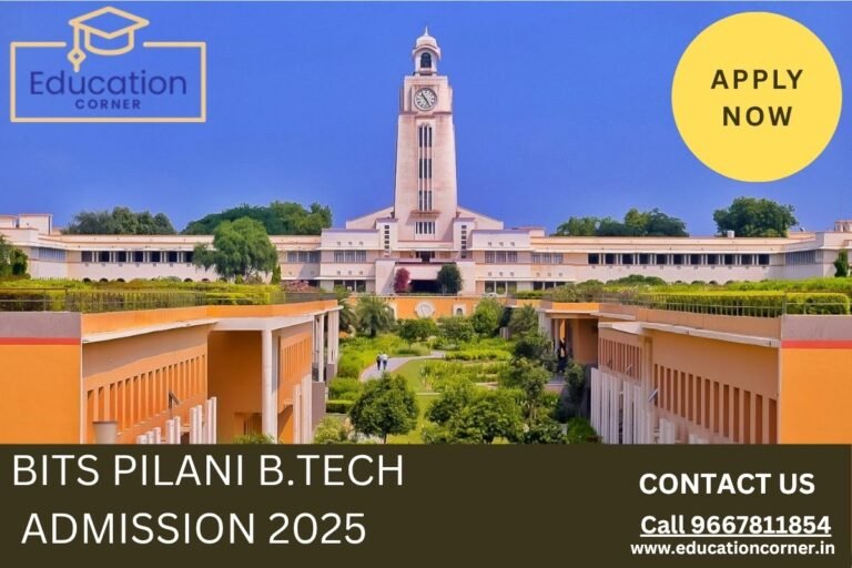 BITS Pilani B.Tech Admission 2025 - Education Corner: Admission ...